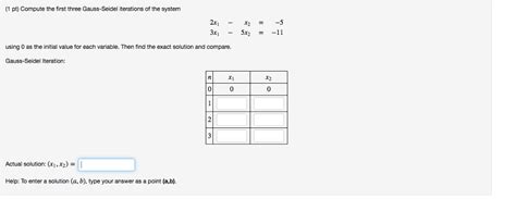 Solved 1 Pt Compute The First Three Gauss Seidel
