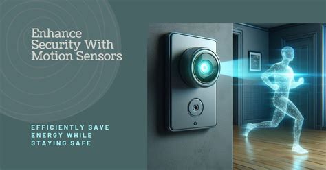 Installing Motion Sensors Improve Security And Save Energy