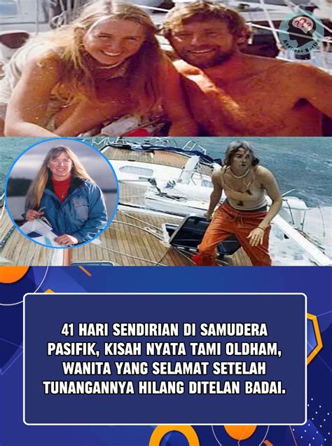 Andriano Tami Oldham 41 Hari Bertahan Di Tengah Samudra” Pada