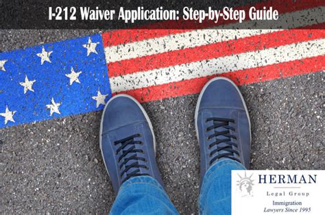 The I 212 Waiver Application A Step By Step Guide Herman Legal Group