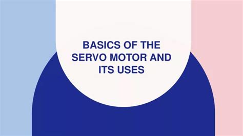 PPT Basics Of The Servo Motor And Its Uses PowerPoint Presentation Free Download ID PPT Basics Of The Servo Motor And Its Uses PowerPoint Presentation Free Download ID