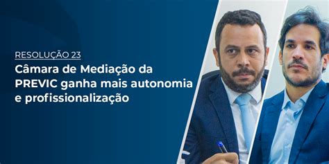 Câmara De Mediação Da Previc Ganha Mais Autonomia E Profissionalização