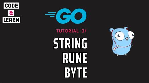 Decoding The Connection Between Strings Runes And Bytes In Go Youtube