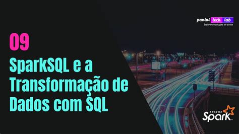 Sparksql E A Transformação De Dados Com Sql