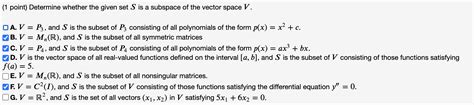 Solved 1 Point Determine Whether The Given Set S Is A