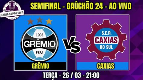 Gremio X Caxias Gauchão 2024 Ao Vivo Youtube