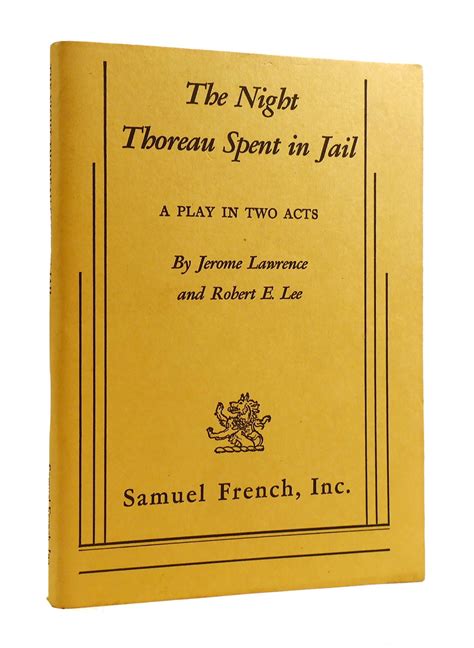 The Night Thoreau Spent In Jail A Play In Two Acts Robert E Lee