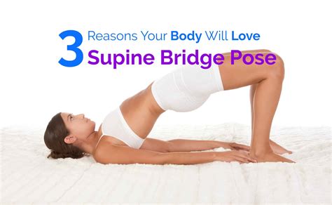 3 Reasons Why Your Body Will Love Supine Bridge