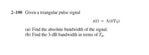 Solved 2 100 Given a triangular pulse signals t Λ tT0 a Chegg