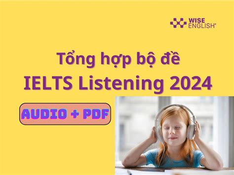 Giải đề Ielts Cambridge 19 Test 1 Chi Tiết Nhất Wise English