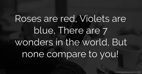 Roses Are Red Violets Are Blue There Are 7 Wonders In Text