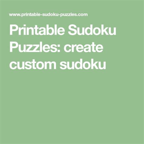 Printable Sudoku Puzzles Create Custom Sudoku Sudoku Sudoku Puzzles Custom