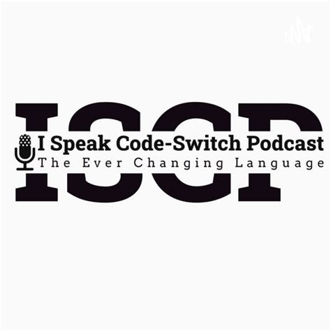 I Speak Code Switch Podcast Podcast On Spotify