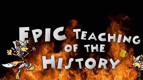 Epic Teaching Of The History