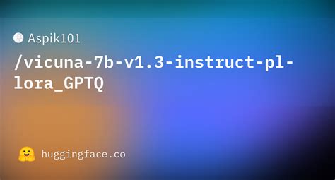 Aspik101vicuna 7b V13 Instruct Pl Loragptq At Main