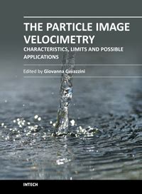 Particle Image Velocimetry Characteristics Limits And Possible Applications InTechOpen