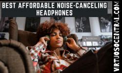 Escape The Noise Best Affordable Noise Canceling Headphones Virtuoso Central