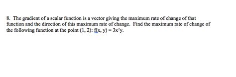 Solved The Gradient Of A Scalar Function Is A Vector Giving