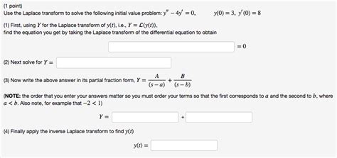 solved use the laplace transform to solve the following