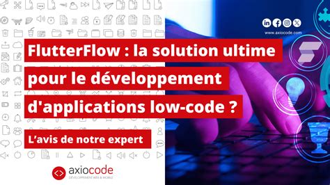 Flutterflow La Solution Low Code Ultime Lavis Dun Expert