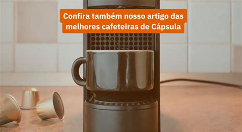 10 Melhores Cafeteiras Expresso 2025junho
