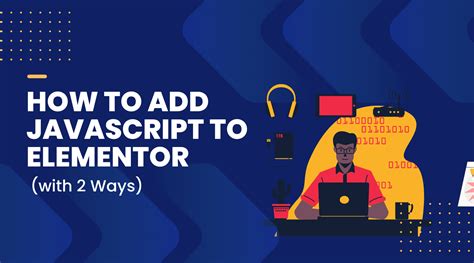 how to easily add javascript to elementor free version engine templates