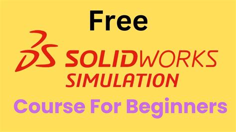 Free Full Solidworks Simulation Course For Beginners Youtube
