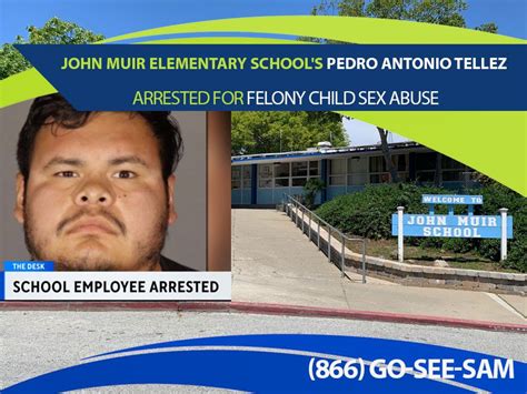 John Muir Elementary Schools Pedro Antonio Tellez Arrested For Felony