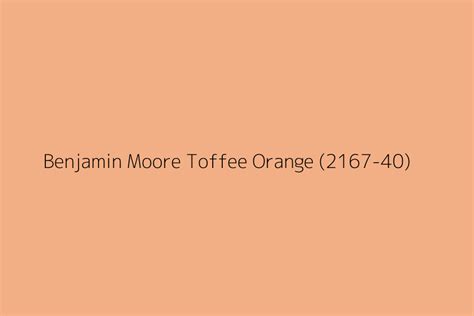 Benjamin Moore Toffee Orange 2167 40 Color Hex Code