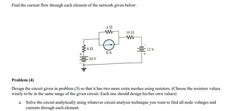 Solved Find The Current Flow Through Each Element Of The Chegg Com