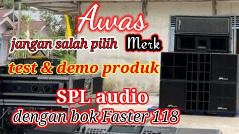 Demo Produk SPL Audio Dengan Bok Faster 118 YouTube
