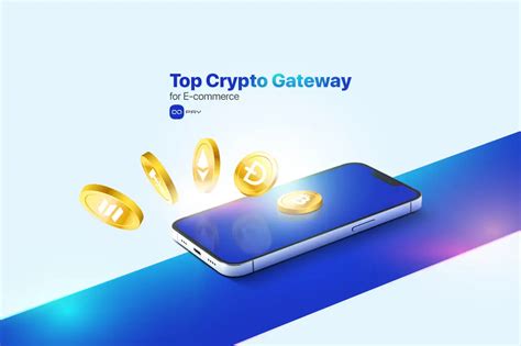 Best Crypto Payment Gateway For Ecommerce