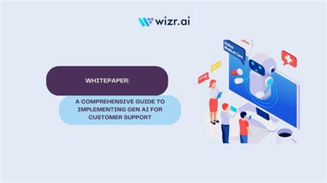 Wizr Ai On Linkedin Guide To Implementing Gen Ai In Customer Support