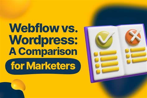 Webflow Vs WordPress A Comparison For Marketers Designity