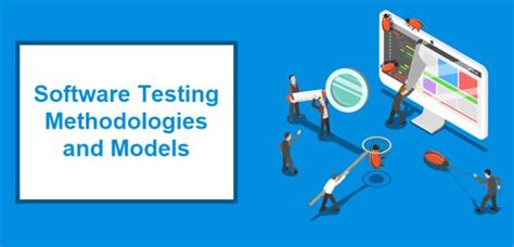 Software Testing Methodologies And Models Explained