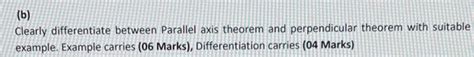 Solved B Clearly Differentiate Between Parallel Axis Chegg