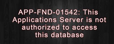 App Fnd 01542 This Applications Server Is Not Authorized To Access