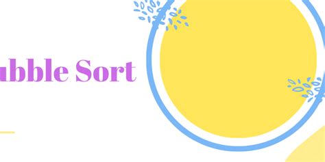 Bubble Sort In Java With Intuition Dry Run Code Dev Community