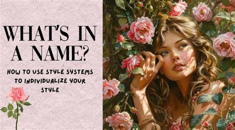 Whats In A Name How To Use Style Systems To Individualize Your Style Gabrielle Arruda
