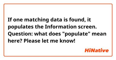 If One Matching Data Is Found It Populates The Information Screen