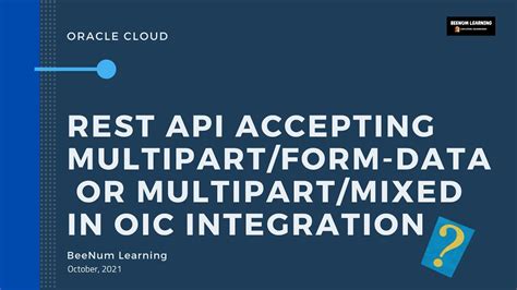 REST API Multipart Form Data Multipart Mixed File Attachments OIC
