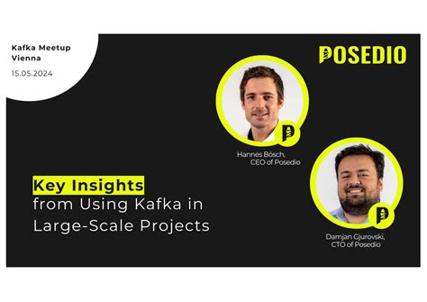 Key Insights From Using Kafka In Large Scale Projects Speaker Deck