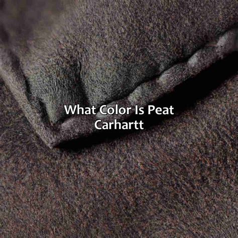 What Color Is Peat Carhartt
