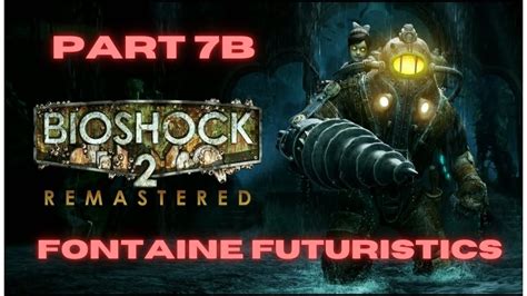 Bioshock Hard Difficulty Part B Fontaine Futuristics Mark