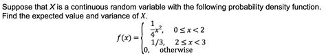 Solved Suppose That X Is A Continuous Random Variable With Chegg