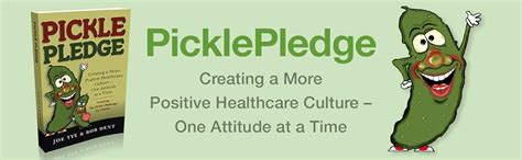 Pickle Pledge Creating A More Positive Healthcare Culture One Pickle Pledge Creating A More Positive Healthcare Culture One