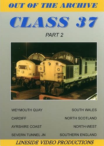 Lineside Video Productions Out Of The Archive Class 37 Part 2 The