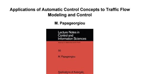 Applications Of Automatic Control Concepts To Traffic Flow Modeling And