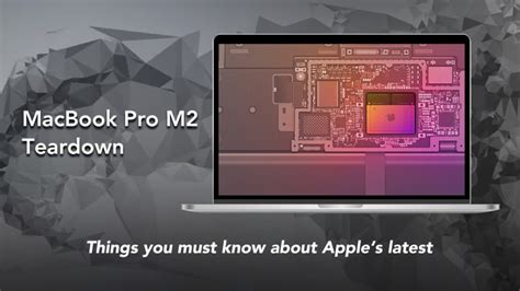 MacBook Pro M2 Teardown Things You Must Know About Apples Latest Rapid Repair