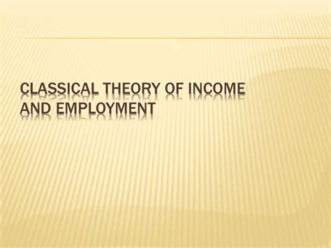 Classical Theory Of Income And Employment